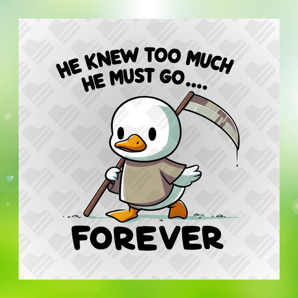 He Knew Too Much He Must Go Forever Transfer – One Heart Apparel