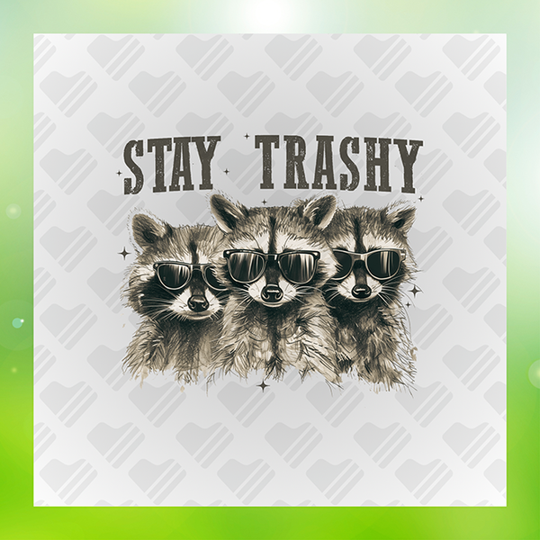 Stay Trashy Sticker – One Heart Apparel