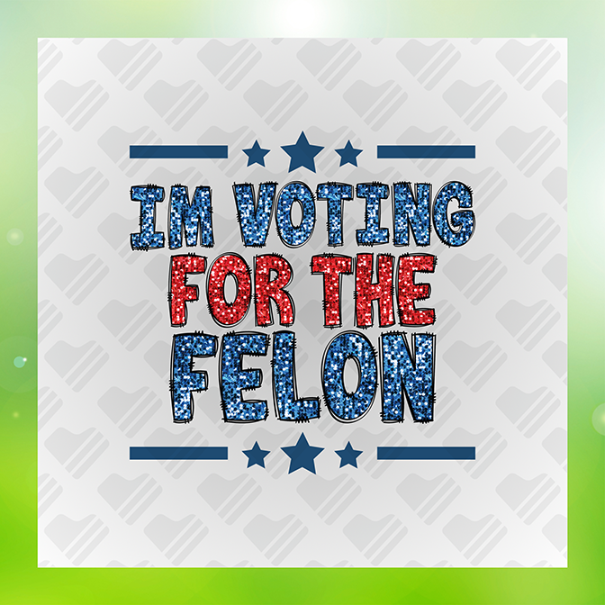 Glitter Look Voting 4 The Felon Trump Sticker – One Heart Apparel