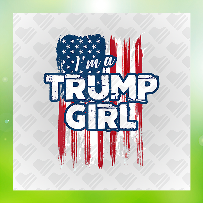 I'm A Trump Girl Trump Sticker – One Heart Apparel
